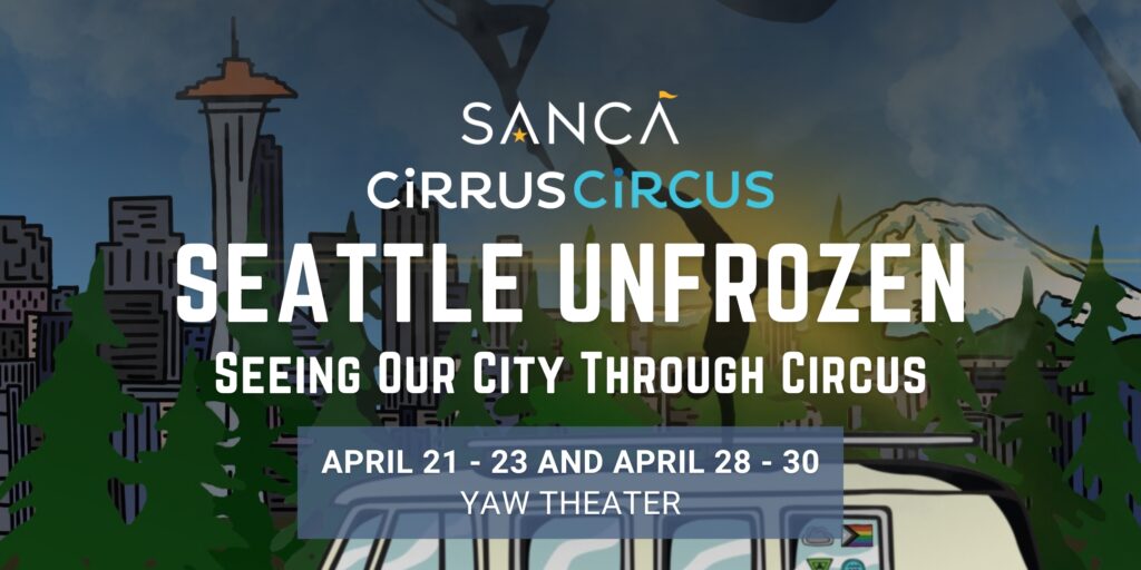 Cirrus Circus presents “Seattle Unfrozen: Seeing Our City Through ...